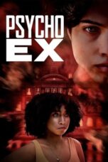 Nonton Film Psycho Ex (2024) - LK21 Sub Indonesia